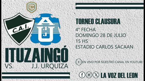 ITUZAINGÓ vs J J Urquiza EN VIVO 4 FECHA Primera C Torneo Clausura