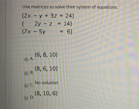 solved use matrices to solve thee system of equations {2x