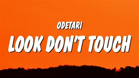 Odetari LOOK DONT TOUCH Lyrics 25 Min YouTube