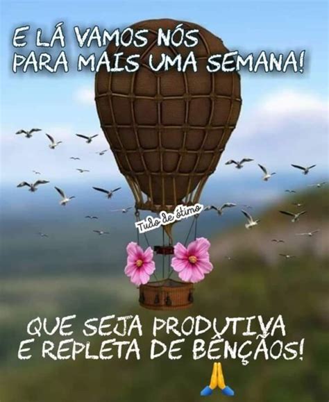 E L Vamos N S Para Mais Uma Semana Bomdia