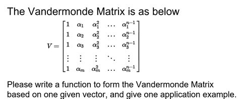 solved the vandermonde matrix is as below