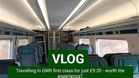 VLOG GWR Great Western Railway IET First Class For Just 9 20