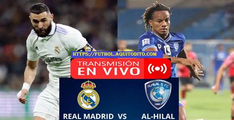 Real Madrid Vs Al Hilal EN VIVO EN DIRECTO ONLINE TV GRAN FINAL