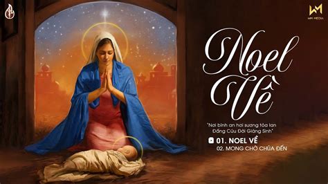 Th Nh Ca Gi Ng Sinh M Ng Ch A Gi Ng Sinh Ra I Hay Noel V Nghe