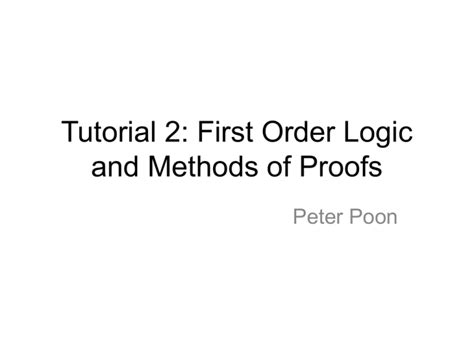 tutorial 2 first order logic and method of proof