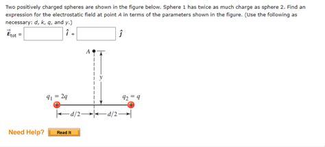 Solved Two Positively Charged Spheres Are Shown In The Chegg