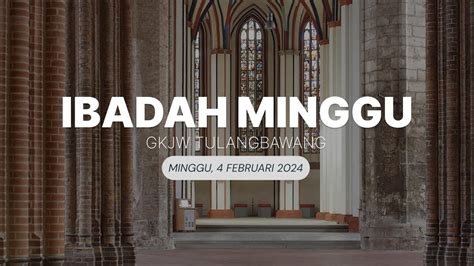 Ibadah Minggu GKJW Jemaat Tulangbawang 4 Februari 2024 YouTube