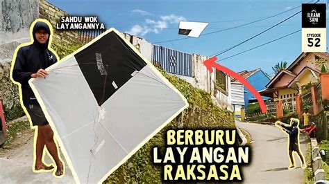 Mengejar Layangan Putus Episode Berburu Layangan Raksasa Youtube