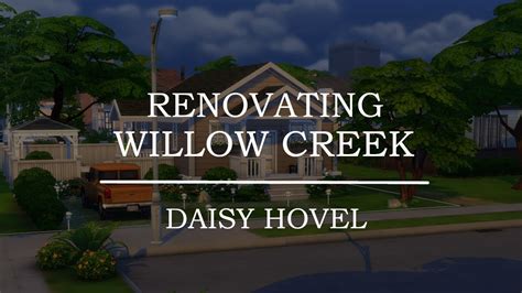 Sims 4 Renovating Willow Creek Daisy Hovel YouTube