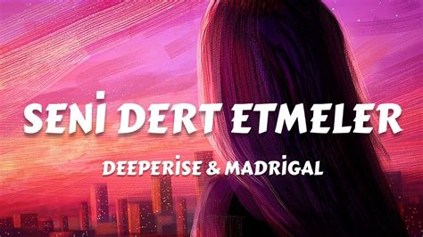 Madrigal Seni Dert Etmeler Lyrics YouTube