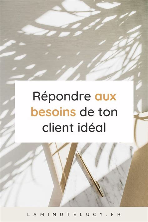 Définir et répondre aux besoins de ton client idéal Creative Bloom