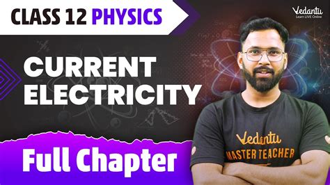 Current Electricity Class 12 Full Chapter CURRENT ELECTRICITY One
