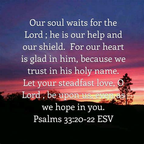Psalm 33 20 22 ESV Psalms Psalms Verses Biblical Encouragement