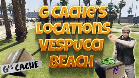 Gs Cache Locations San Andreas Vespucci Beach Gtaonline Gs Cache