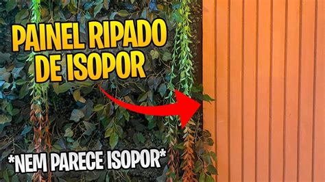 Painel Ripado De Isopor Gastando Extremamente Pouco Fa A Voc Mesmo