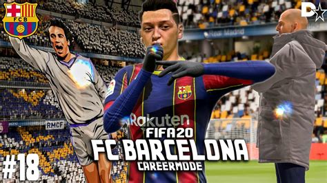 FIFA 20 FC BARCELONA CAREER MODE 18 EL CLASICO YouTube
