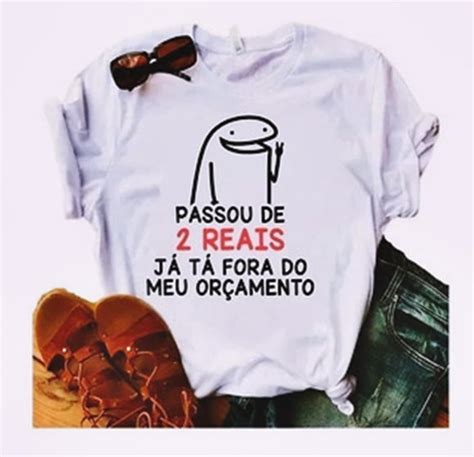 Camiseta Flork Passou De 2 Reais Já Tá Fora Do Meu Orçamento