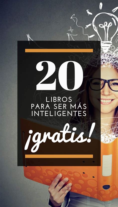 Más de 20 Libros de para ser más inteligentes que puedes leer gratis y