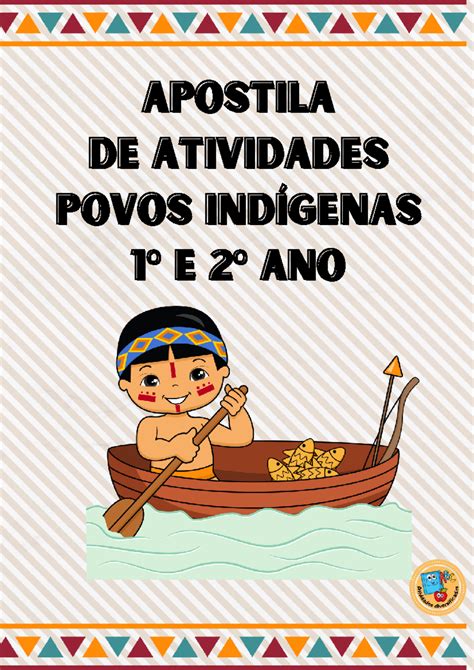 Apostila Povos INDÍ Genas 1º e 2º ANO Atividades APOSTILAAPOSTILA