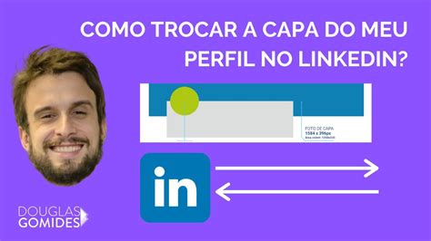 COMO CRIAR E TROCAR A CAPA DO MEU PERFIL NO LINKEDIN YouTube