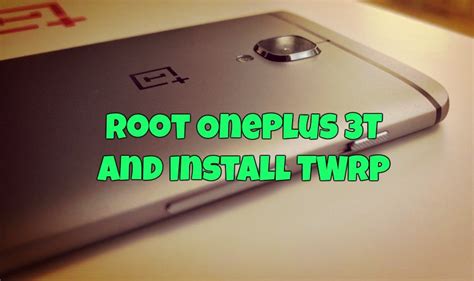 How To Root Oneplus T And Install Twrp Technobuzz How To Android