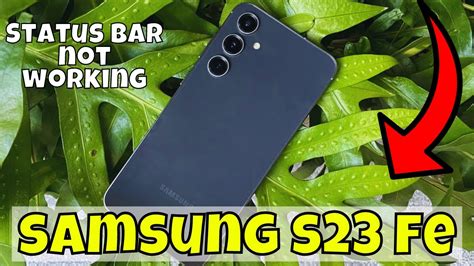 Status Bar Not Working Samsung Galaxy S Fe How To Set Status Bar