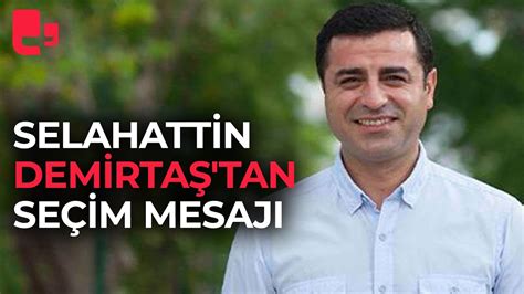 Selahattin Demirtaş tan seçim mesajı YouTube
