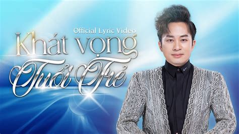 KHÁT VỌNG TUỔI TRẺ Vũ Hoàng Tùng Dương Official Lyric Video YouTube