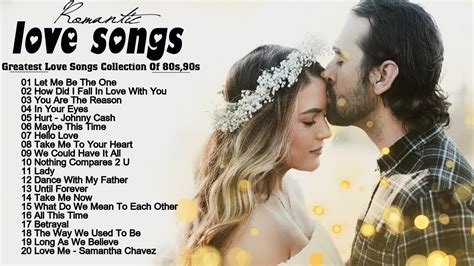 Top Romantic Songs Ever Best English Love Songs S S