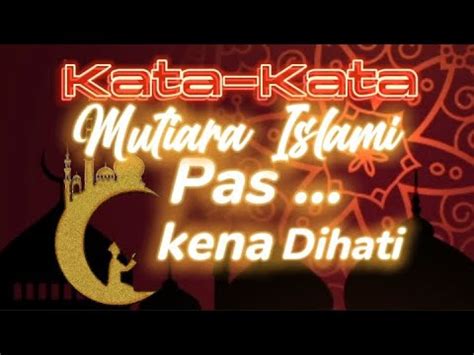 Kata Kata Mutiara Islami Pas Kena Dihati Untuk Motivasi Dan
