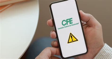 CFE Lanzan Alerta Urgente Sobre Nueva Modalidad De Fraude La Verdad
