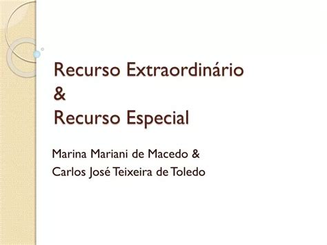 Ppt Recurso Extraordin Rio Recurso Especial Powerpoint Presentation
