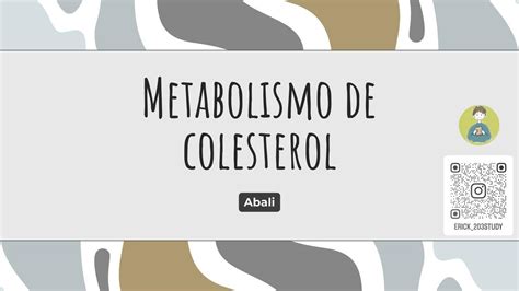Metabolismo de colesterol Erick Gómez uDocz