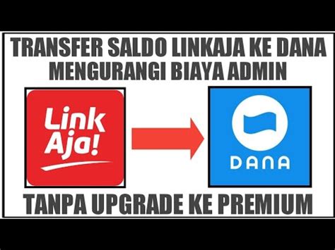 CARA TRANSFER SALDO LINKAJA KE DANA TANPA BIAYA ADMIN Tanpa Upgrade