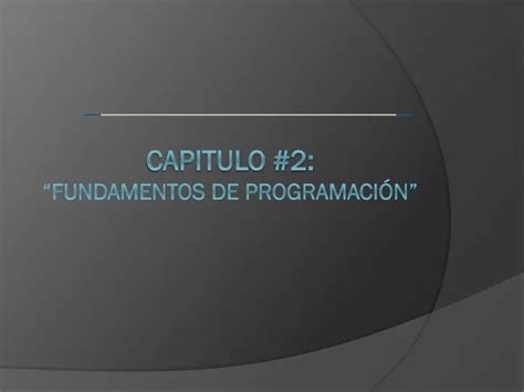 Ppt Capitulo Fundamentos De Programaci N Powerpoint