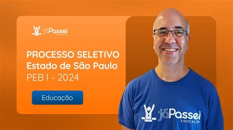 Processo Seletivo SEE SP Professor de Educação Básica I PEB I