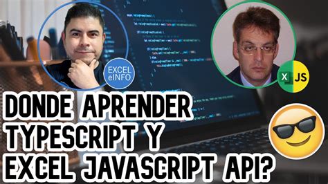 Dónde aprender TypeScript y Excel JavaScript API Preguntas y