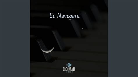 Eu Navegarei Youtube