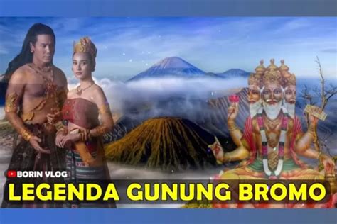 Legenda Asal Usul Gunung Bromo Kisah Roro Anteng Dan Joko Seger