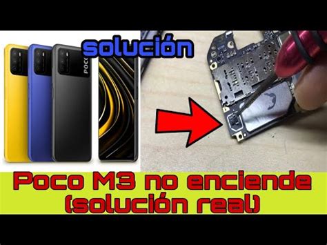 Xiaomi Poco M3 no enciende solo se apagó o solo se descargó y no