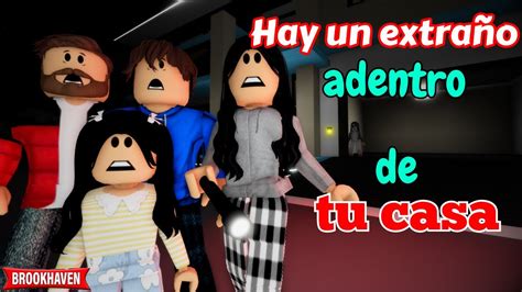 HAY UN EXTRAÑO ADENTRO DE TU CASA Parte 1 Mini Pelicula