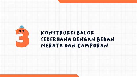 Part 3 Konstruksi Balok Sederhana Dengan Beban Merata Dan Beban