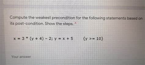 solved compute the weakest precondition for the following