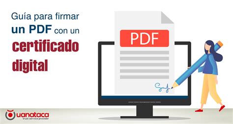 Cómo firmar un PDF con certificado digital Guía visual 2021 Uanataca