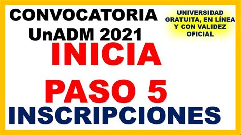 INICIA PASO 5 INSCRIPCIONES UnADM 2021 Inscripciones UnADM 2022