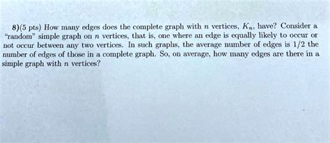 solved 8 5 pts how many edges does the complete graph with vertices kn have consider