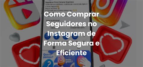 Comprar Seguidores No Instagram Garanta O Seu Crescimento