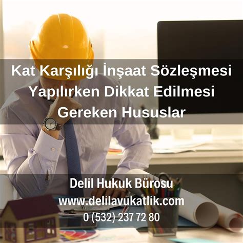 Kat Karşılığı İnşaat Sözleşmesi Yaparken Dikkat Edilmesi Gereken