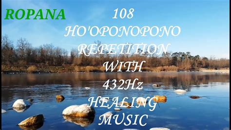 108 HO OPONOPONO REPETITION WITH 432Hz HEALING MUSIC YouTube