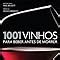 1001 Vinhos Para Beber Antes De Morrer Amazon Br